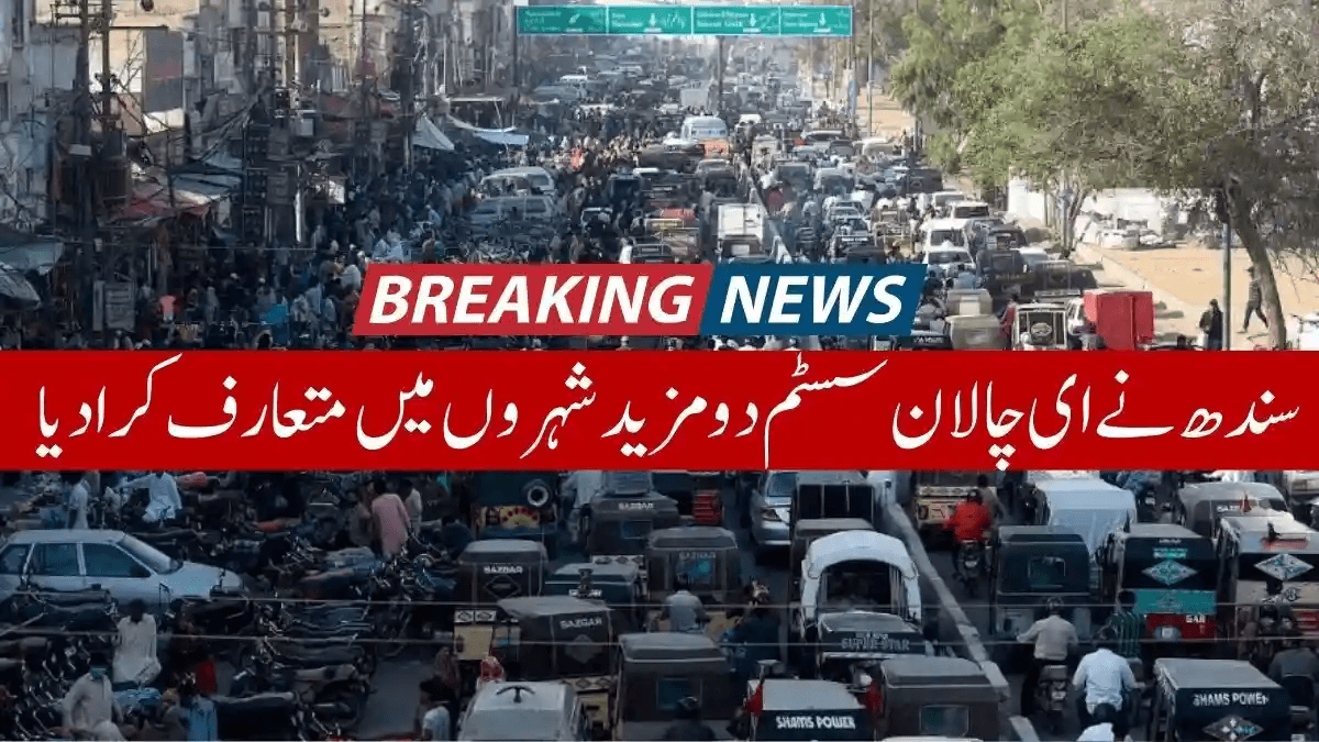Sindh E-Challan System in Two More Cities — Karachi Report Shocks Drivers